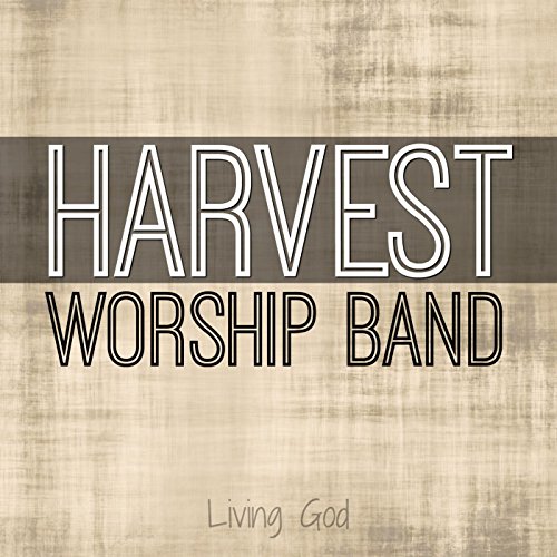 Amazon.com: Harvest Worship Band: Living God : The Harvest: Digital Music