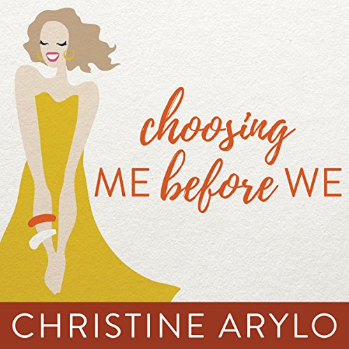 Amazon.com: Choosing Me Before We: Every Woman’s Guide to Life and Love ...