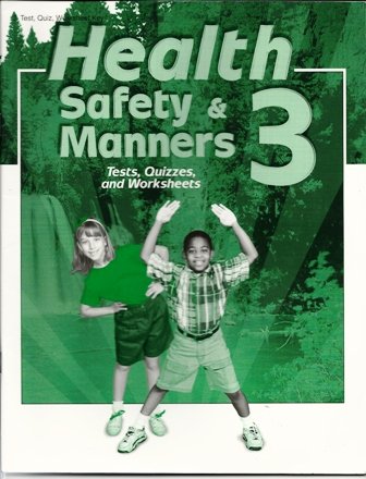 Health Safety & Manners 3 - Tests, Quizzes, and Worksheet Key: A Beka ...