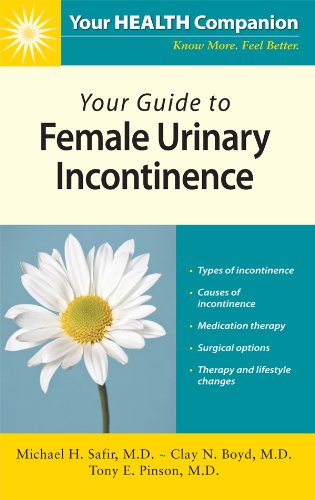 Your Guide to Female Urinary Incontinence (Your Health Companion Books ...