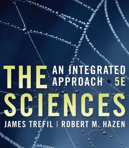 The Sciences: An Integrated Approach : Trefil, James, Hazen, Robert M ...