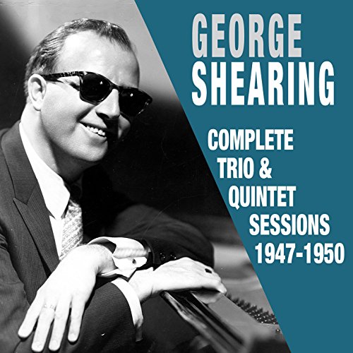 Complete Trio & Quintet Sessions 1947 - 1950 by George Shearing on ...
