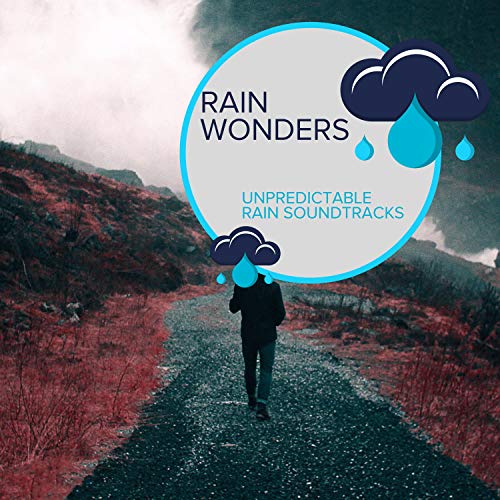 Amazon.com: Rain Wonders - Unpredictable Rain Soundtracks : Rain ...
