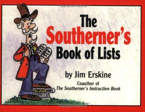 The Southerner's Book of Lists: Erskine, Jim: 9781565541498: Amazon.com ...