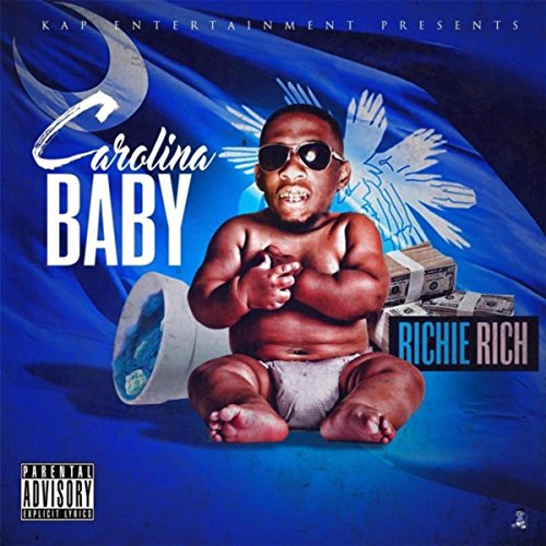 Carolina Baby [Explicit] von Richie Rich bei Amazon Music - Amazon.de