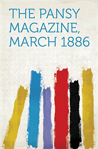 The Pansy Magazine, March 1886 eBook : Amazon.in: Kindle Store