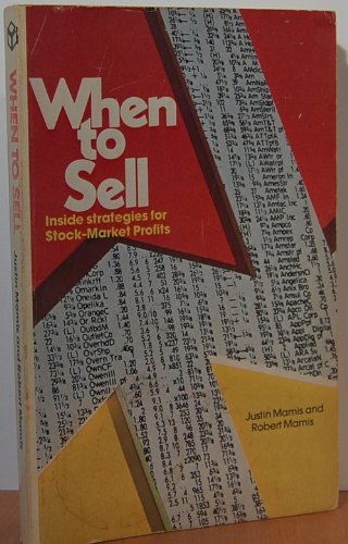 When to sell: Inside strategies for stock-market profits: Justin Mamis ...