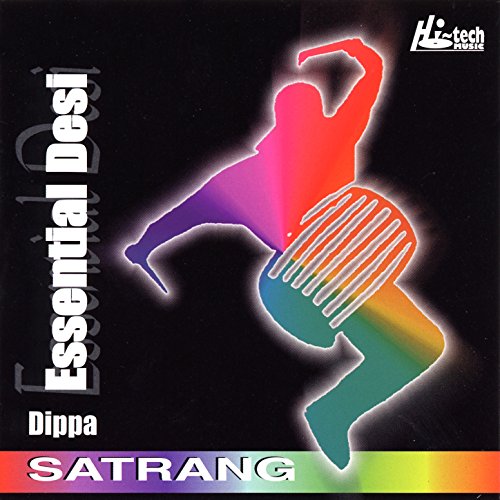 Play Essential Desi (Satrang) by Dippa Dosanjh feat. Kam Frantic on ...
