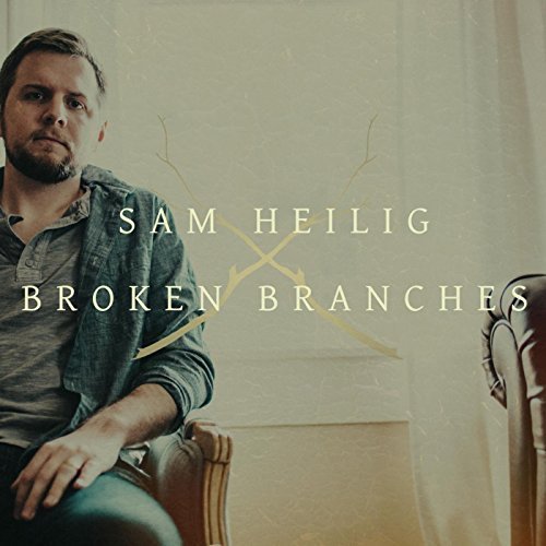 Sam Heilig - Broken Branches - Amazon.com Music