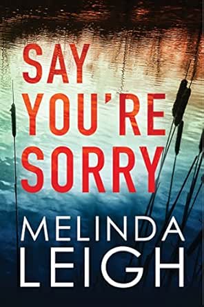 Say You're Sorry (Morgan Dane Book 1) - Kindle edition by Leigh ...