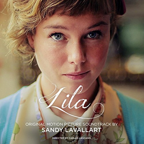 Amazon.com: Lila - Soundtrack : Sandy Lavallart: Digital Music