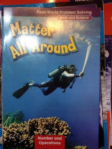 Real-World Problem Solving: Matter All Around (Math and Science, Number ...
