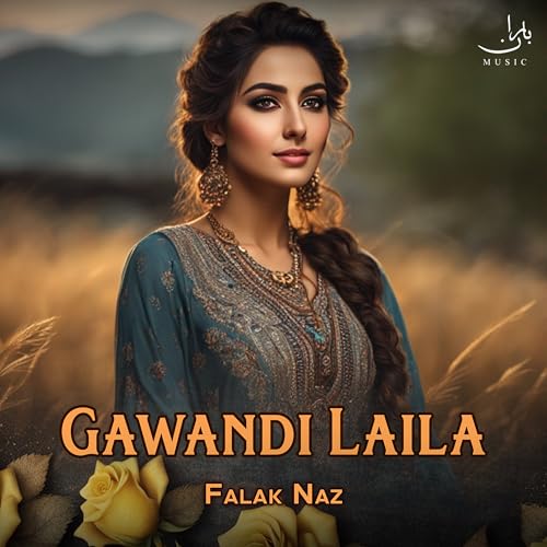 Gawandi Laila von Falak Naz bei Amazon Music - Amazon.de