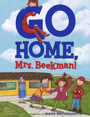 Go Home, Mrs. Beekman!: STAMPLER, ANN: Amazon.com: Books