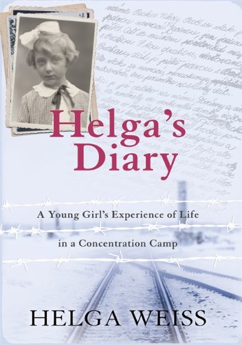 Helga's Diary: A Young Girl's Account of Life in a Concentration Camp ...