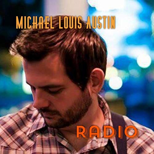 Amazon.com: Radio : Michael Louis Austin: Digital Music