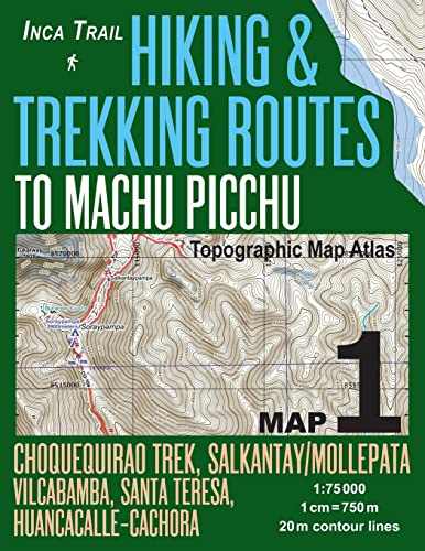 Inca Trail Map 1 Hiking & Trekking Routes to Machu Picchu Topographic ...