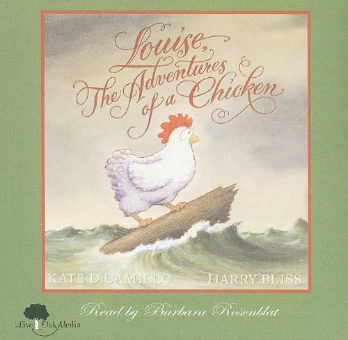 Louise, the Adventures of a Chicken: DiCamillo, Kate, Bliss, Harry ...
