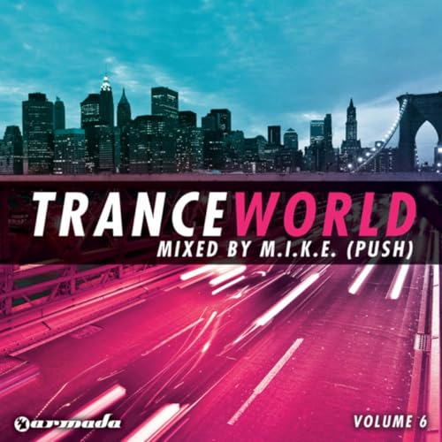 Amazon.com: Trance World, Vol. 6 : M.I.K.E.: Digital Music