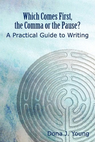 Which Comes First, the Comma or the Pause?: A Practical Guide to ...