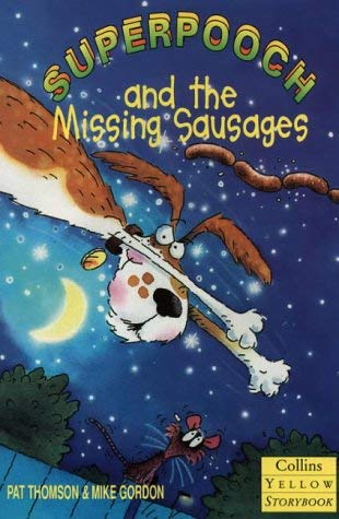 Superpooch and the Missing Sausages (Collins Yellow Storybook): Thomson ...