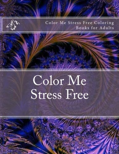 Amazon.com: Color Me Stress Free: Coloring Books for Adults ...