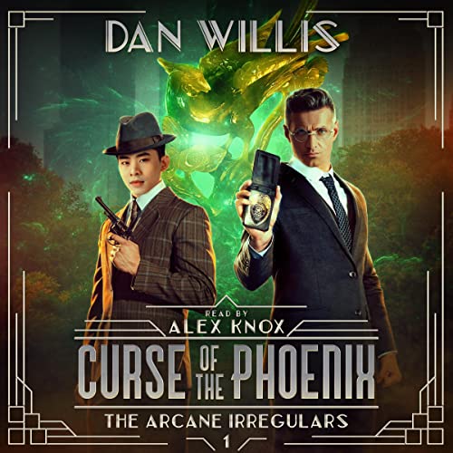 Amazon.com: Curse of the Phoenix: The Arcane Irregulars, Book 1 (Audible Audio Edition): Dan ...