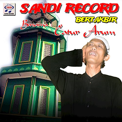 Amazon.com: Sandi Record Bertakbir Bersama Catur Arum : VARIOUS ARTISTS ...