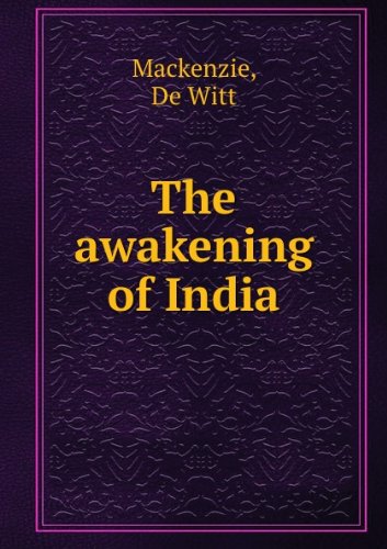 The Awakening of India: India Through the Eyes of an American ...