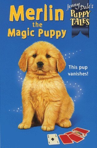 Puppy Tales 11: Merlin the Magic Puppy (Puppy Tales) (Jenny Dale's ...