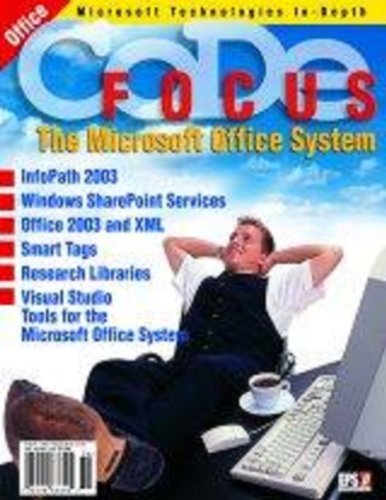 CODE Focus Magazine - 2003 - Vol. 1 - Issue 2 - Microsoft Office System ...