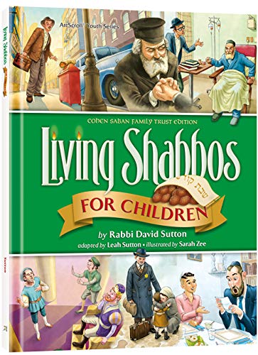 Living Shabbos for Children: Rabbi David Sutton, Leah Sutton, Sarah Zee ...