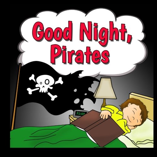 Good Night, Pirates (A Good Night, Book Bedtime Reader): Thyme, PJ ...