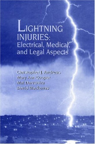 Lightning Injuries: Electrical, Medical, and Legal Aspects ...