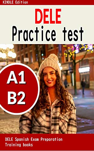 DELE practice test: DELE A1 B2 Spanish exam grammar, vocabulary, and ...