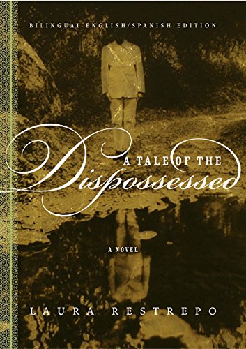 A Tale of the Dispossessed/La Multitud Errante: A Novel (English and ...