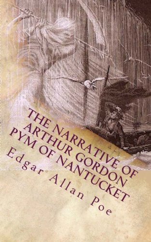 The Narrative of Arthur Gordon Pym of Nantucket: Poe, Edgar Allan ...
