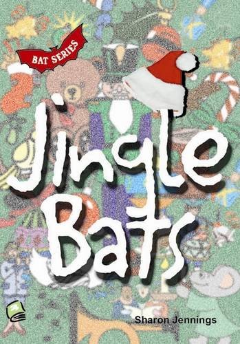 Jingle Bats: Sharon Jennings: 9781906053093: Amazon.com: Books