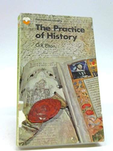 The Practice of History: Elton, G.R.: 9780006319238: Amazon.com: Books