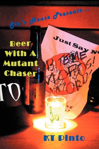 Sto's House Presents: Beer with a Mutant Chaser: Pinto, Kt ...