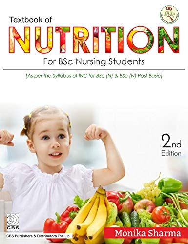 TEXTBOOK OF NUTRITION FOR BSC NURSING STUDENTS eBook : Sharma, Monika ...