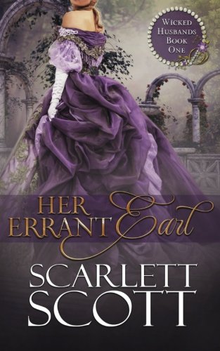 Her Errant Earl (Wicked Husbands): Scott, Scarlett: 9781979176866: Amazon.com: Books