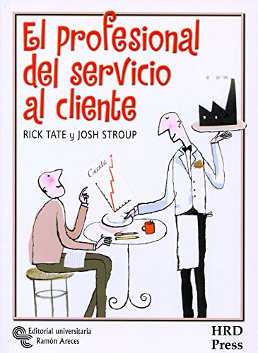 El profesional del servicio al cliente (Management) : Tate, Rick ...