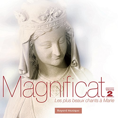 Magnificat, Vol. 2: Les plus beaux chants à Marie di VARIOUS ARTISTS su ...