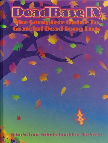 Amazon.co.jp: Deadbase IX: The Complete Guide to Grateful Dead Song ...