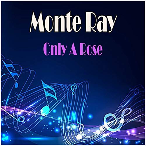 Amazon.co.jp: Only A Rose : Monte Ray: Digital Music