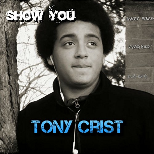Amazon.com: Show You : Tony Crist: Digital Music