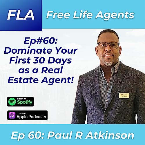 FLA #60 - Paul R Atkinson - How to Get Your First Sale As a Real Estate ...
