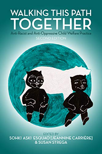 Walking This Path Together: Anti-Racist and Anti-Oppressive Child ...