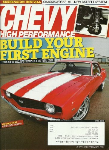 Chevy High Performance Magazine April 2012 Build Your First Engine ...